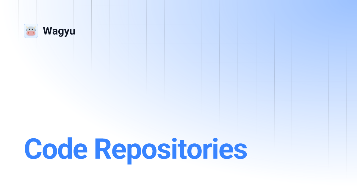 Code Repositories | Wagyu